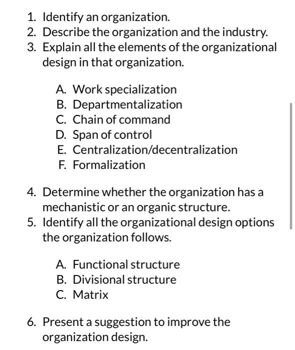 Solved 1. Identify an organization. 2. Describe the | Chegg.com