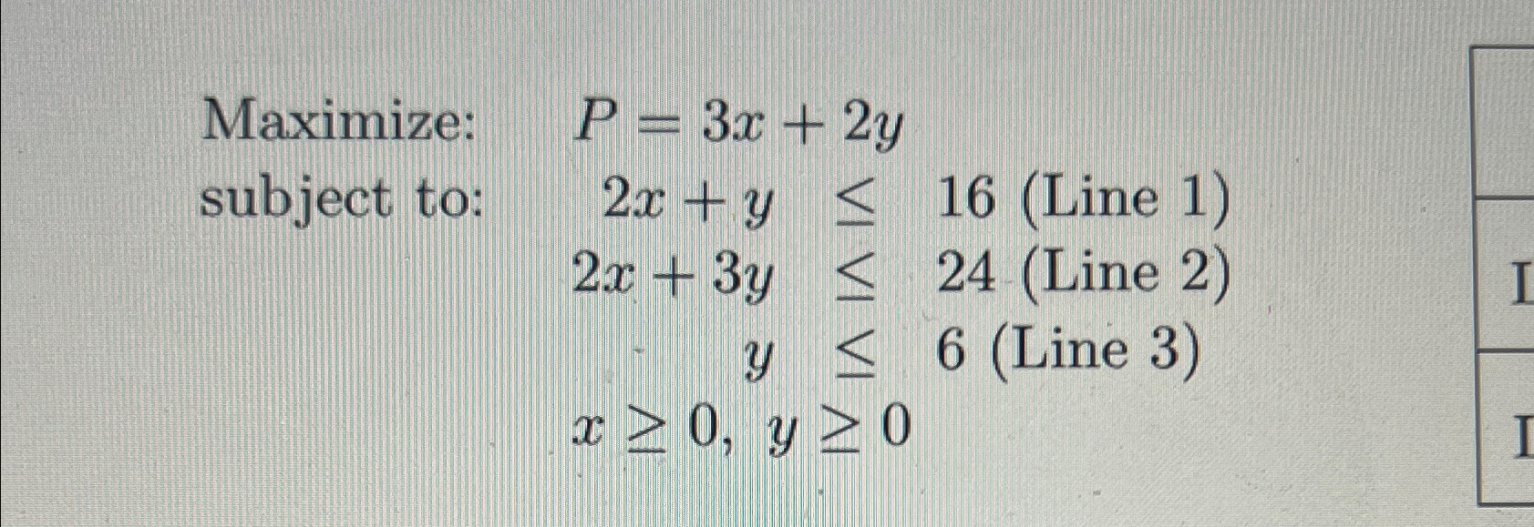 Maximize: P=3x+2y ﻿subject to: 2x+y≤16( ﻿Line | Chegg.com
