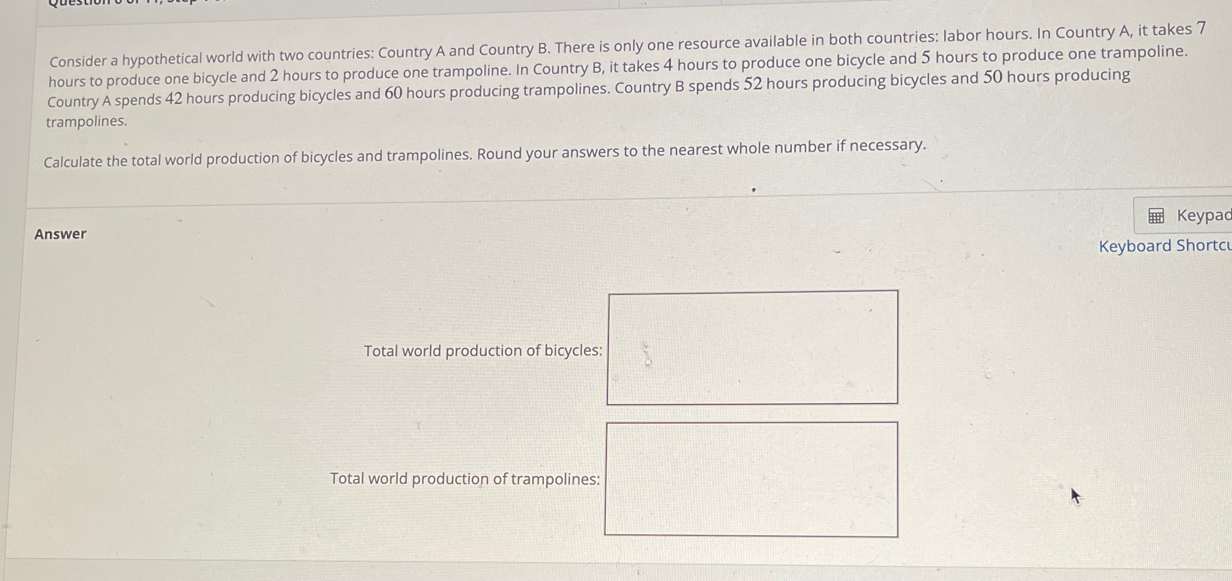 Solved Consider a hypothetical world with two countries: | Chegg.com