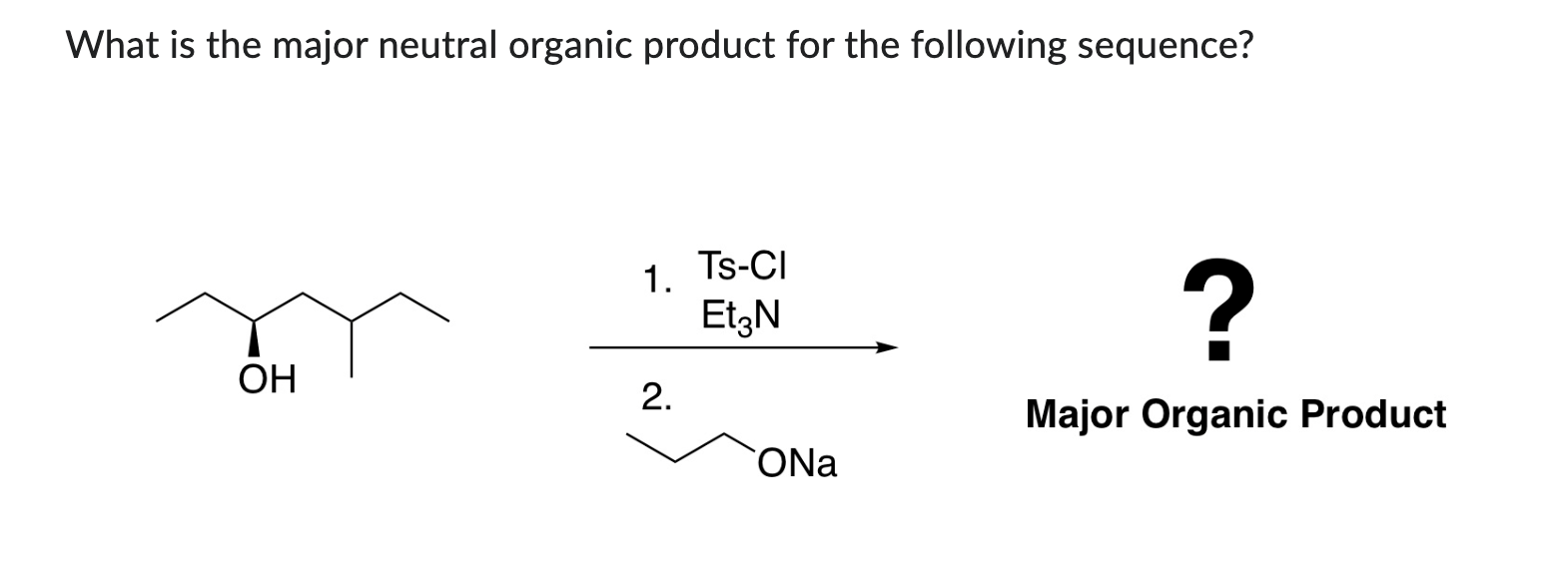 What is the major neutral organic product for the | Chegg.com