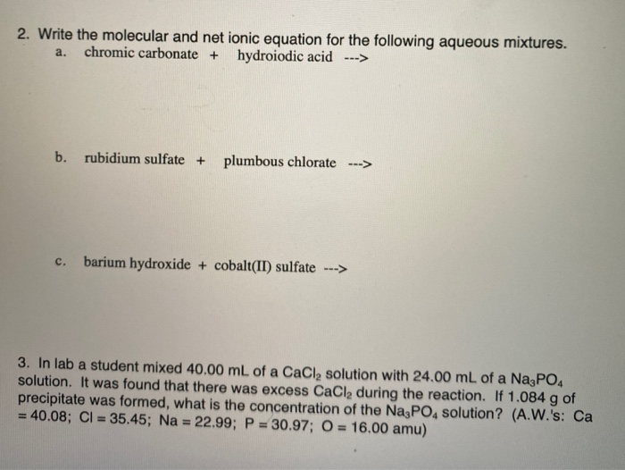 Solved 2. Write the molecular and net ionic equation for the | Chegg.com