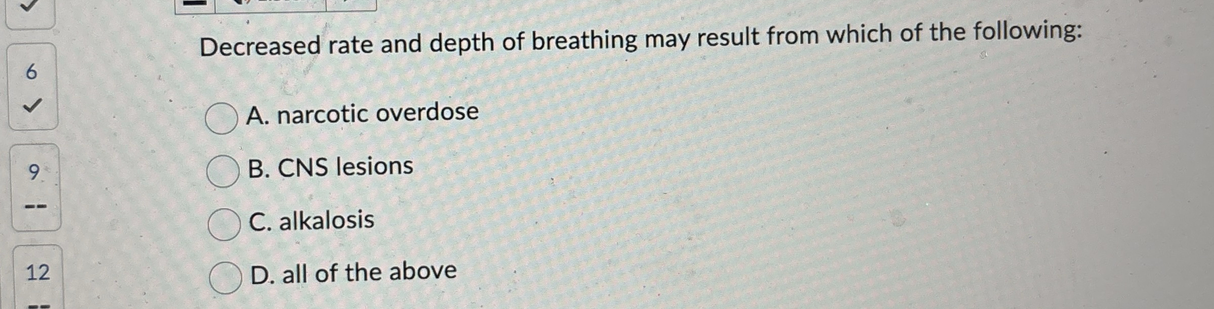 Solved Decreased rate and depth of breathing may result from | Chegg.com