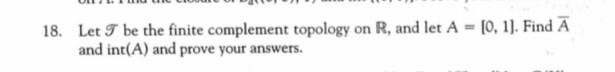 Solved 8 Let T Be The Finite Complement Topology On R And 4623