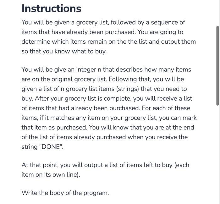 [Solved]: You will be given a grocery list, followed by a s