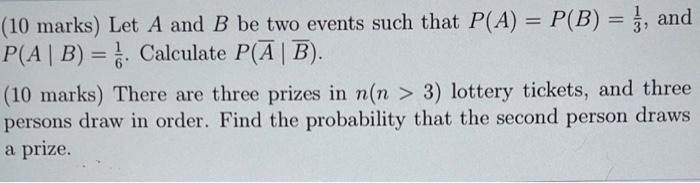Solved (10 marks) Let A and B be two events such that | Chegg.com
