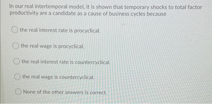 Solved In our real intertemporal model, it is shown that | Chegg.com