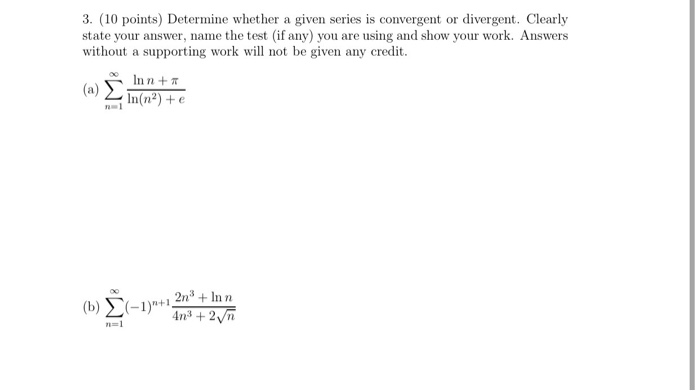 Solved 3. (10 points) Determine whether a given series is | Chegg.com