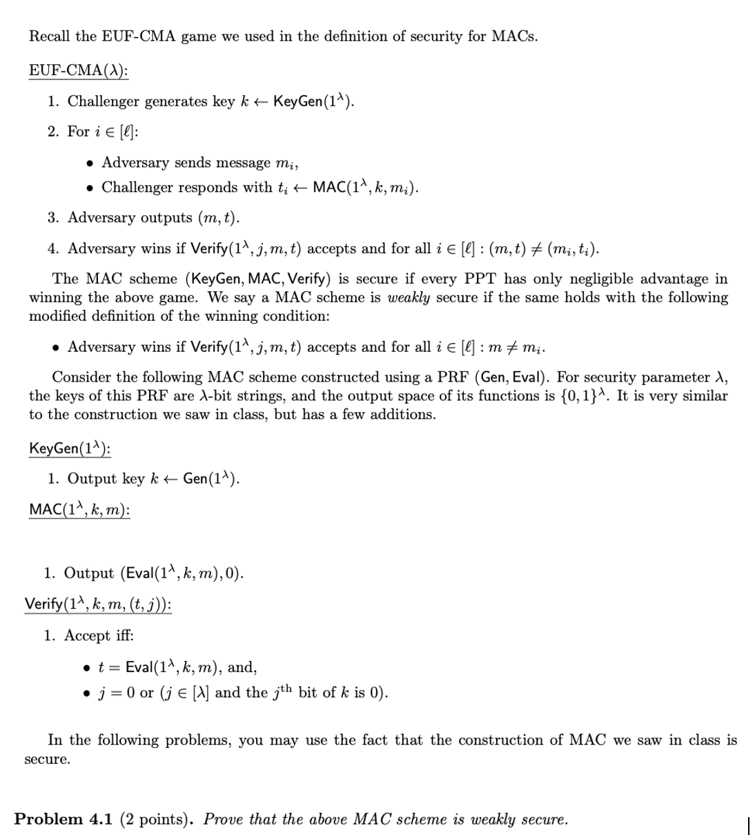 Solved Recall the EUF-CMA game we used in the definition of | Chegg.com
