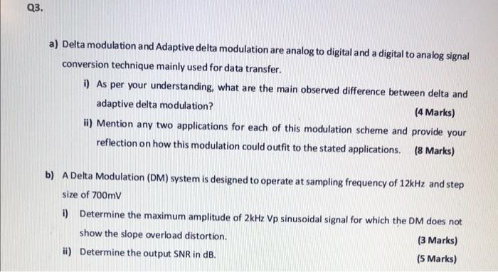 Solved Q3. a) Delta modulation and Adaptive delta modulation | Chegg.com