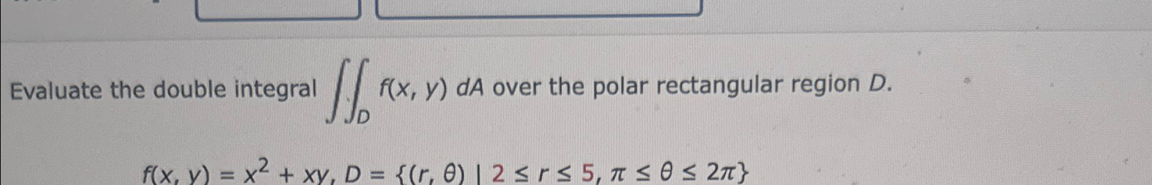 Solved Evaluate the double integral ∬Df(x,y)dA ﻿over the | Chegg.com