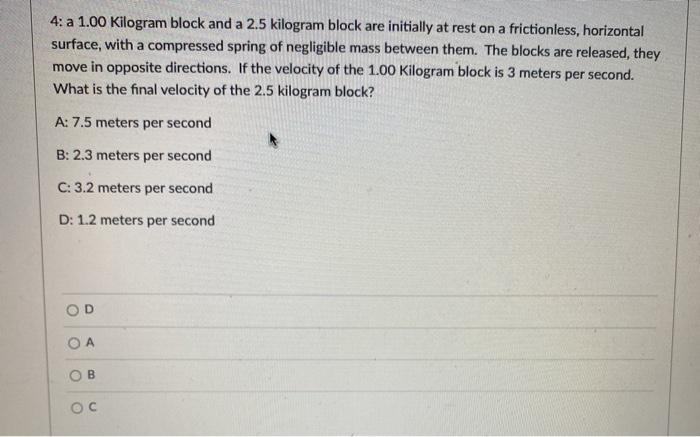Solved 4: a 1.00 Kilogram block and a 2.5 kilogram block are | Chegg.com