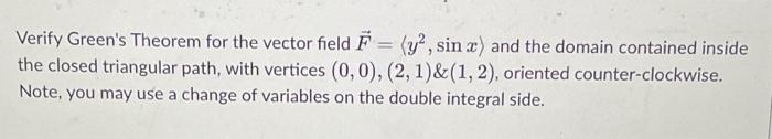 Solved Verify Green's Theorem for the vector field | Chegg.com