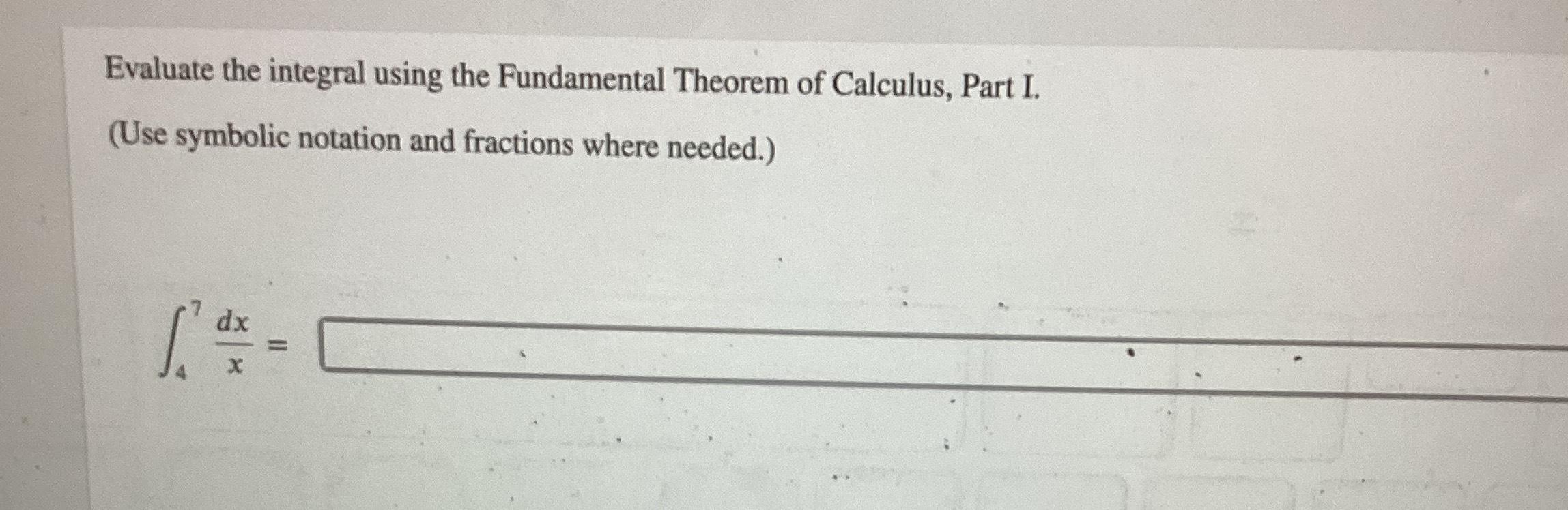 Solved Evaluate the integral using the Fundamental Theorem | Chegg.com