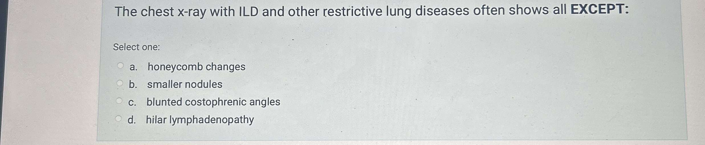 The chest x-ray with ILD and other restrictive lung | Chegg.com