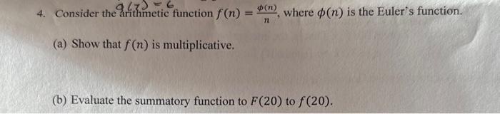 Solved 4. Consider the arithmetic function f(n)=nϕ(n), where | Chegg.com