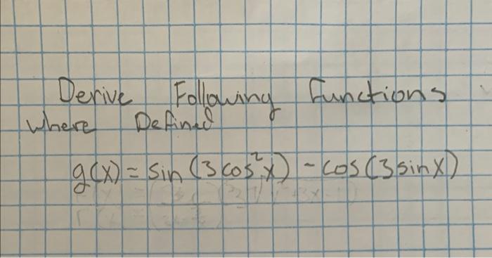 Solved Derive Following Functions where Defined | Chegg.com
