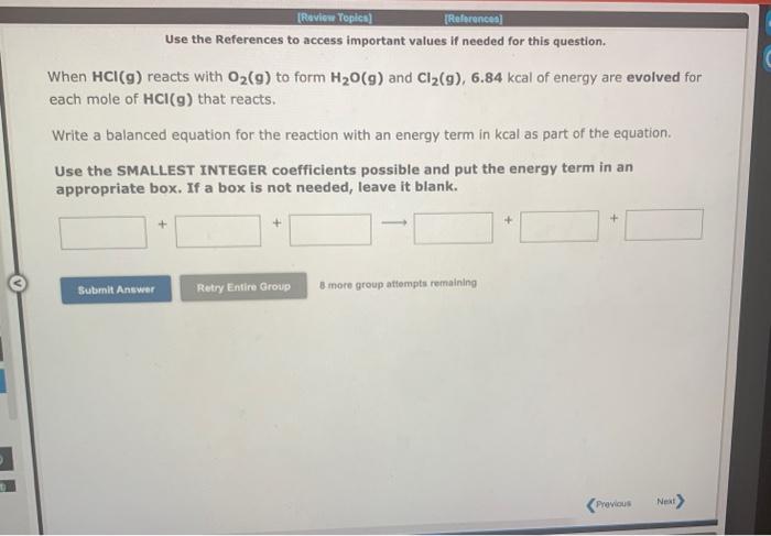 Solved When HCl(g) reacts with O2(g) to form H2O(g) and | Chegg.com