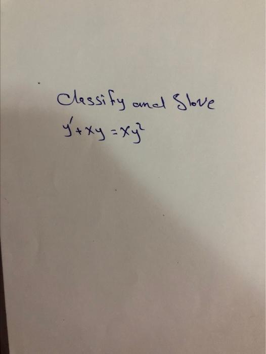 Solved yaxy=xy? classify and Slove | Chegg.com