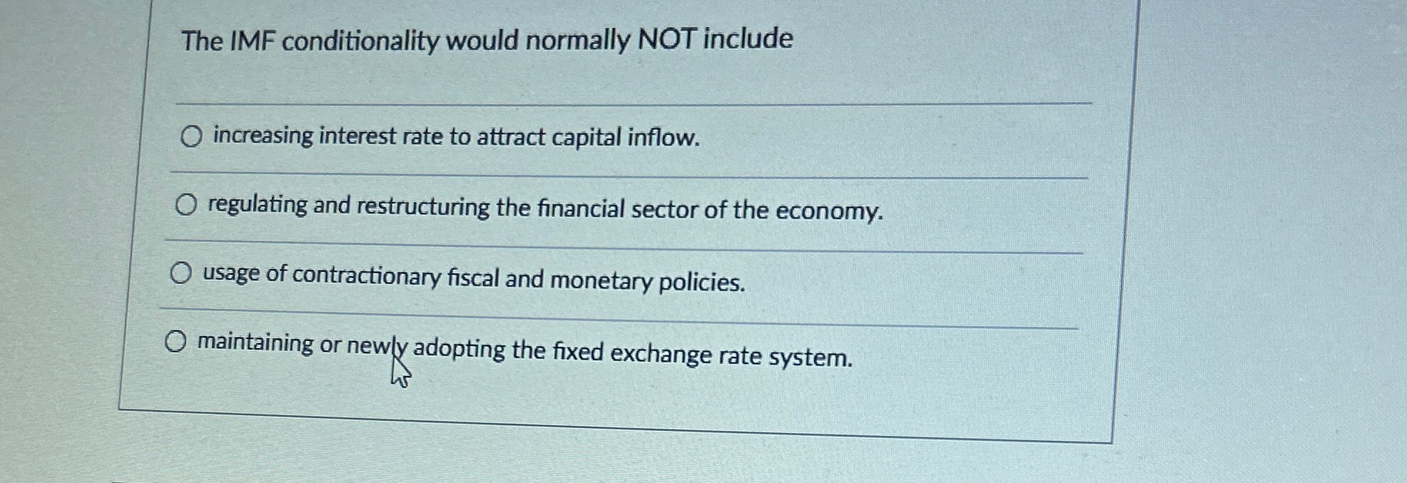 Solved The IMF conditionality would normally NOT | Chegg.com