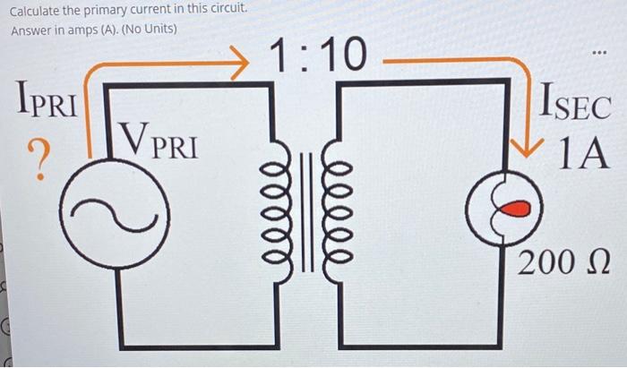 Solved Calculate the primary current in this circuit. | Chegg.com