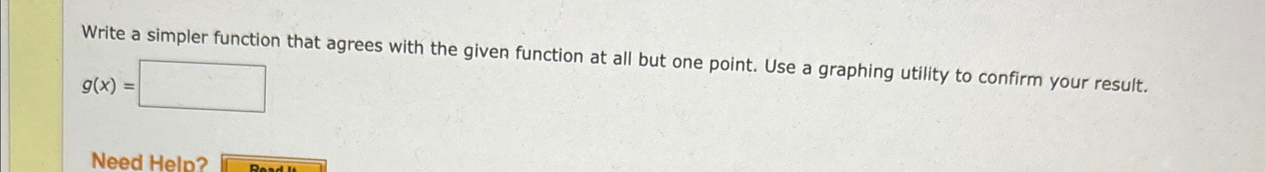 Solved Write a simpler function that agrees with the given | Chegg.com