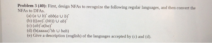 Solved Problem 3 (40): First, design NFAs to recognize the | Chegg.com