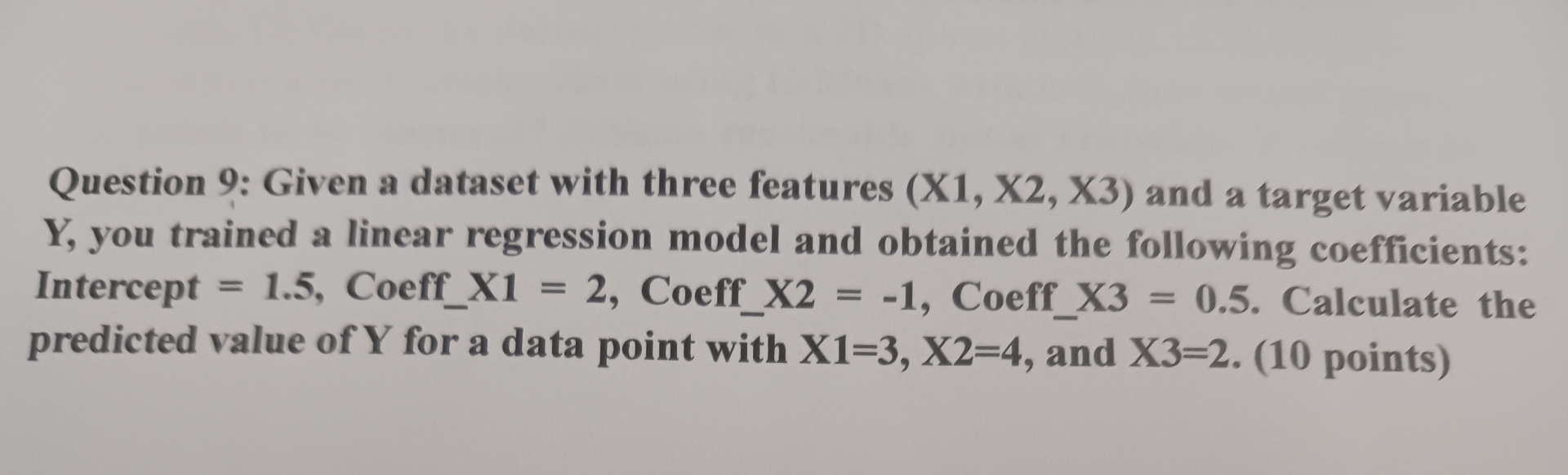 Solved Question 9: Given a dataset with three features (X1, | Chegg.com