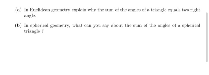 Solved (a) In Euclidean geometry explain why the sum of the | Chegg.com