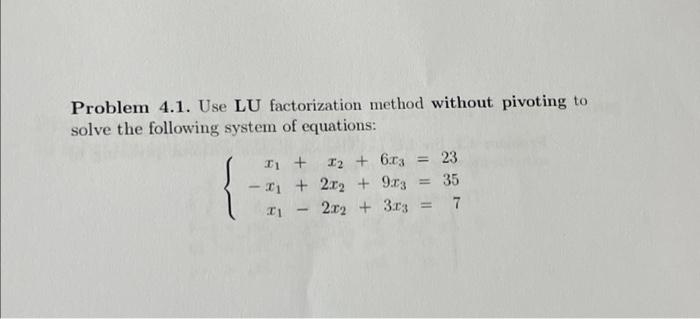 Solved Problem 4 1 Use Lu Factorization Method Without