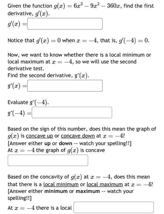 Solved Given the function g(x)=6x3−9x2−360x, find the first | Chegg.com