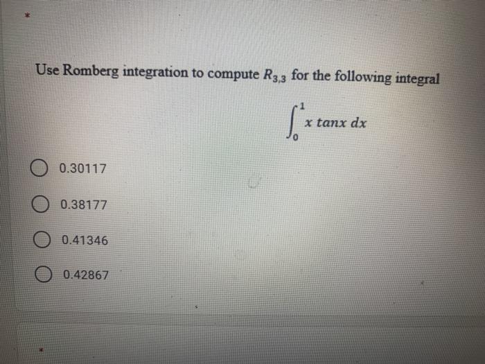 Solved Use Romberg integration to compute R3,3 for the | Chegg.com