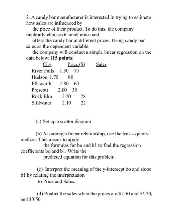 Solved 2. A candy bar manufacturer is interested in trying | Chegg.com