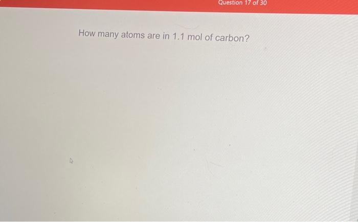 Solved How many atoms are in 1.1 mol of carbon? | Chegg.com