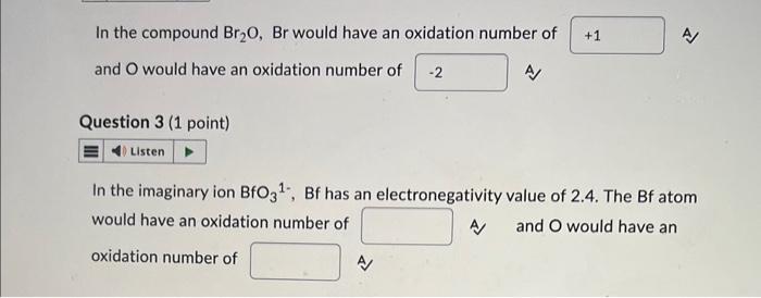 In the compound Br2O, Br would have an oxidation | Chegg.com