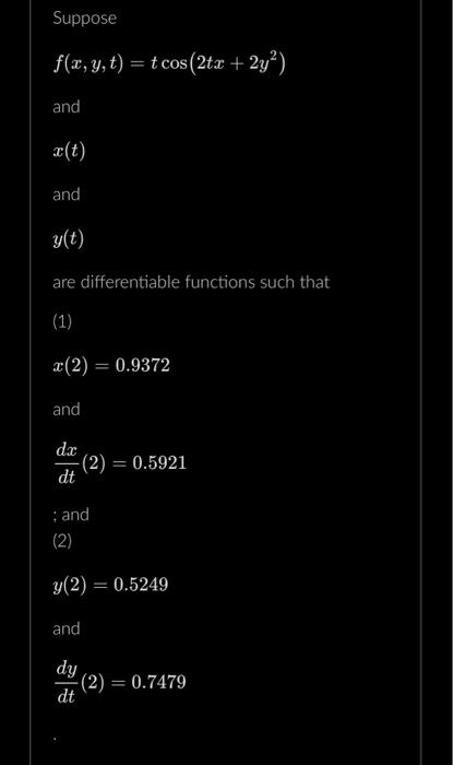 Solved Suppose f(x,y,t)=tcos(2tx+2y2) and x(t) and y(t) are | Chegg.com