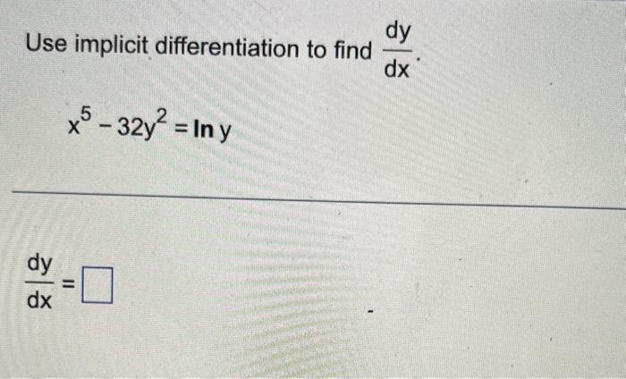 Solved Use implicit differentiation to find dxdy. | Chegg.com