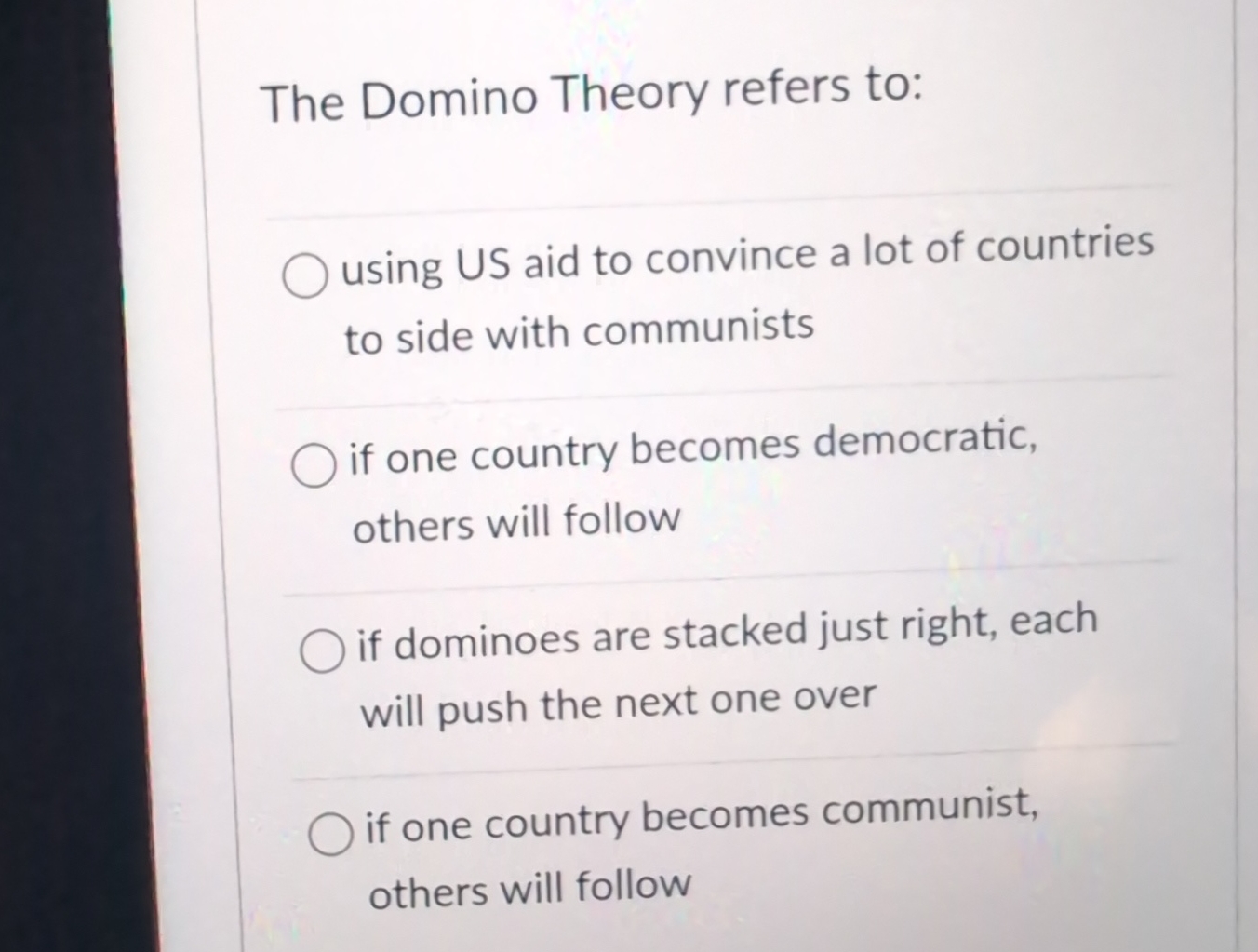 Solved The Domino Theory refers to:using US aid to convince | Chegg.com