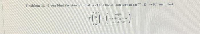 Solved Problem B. (2 pts) Find the standard nathix of the | Chegg.com Solved Problem B. (2 pts) Find the standard nathix of the | Chegg.com