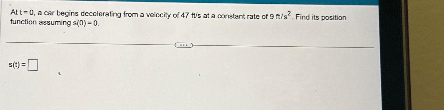 Solved At t=0, ﻿a car begins decelerating from a velocity of | Chegg.com