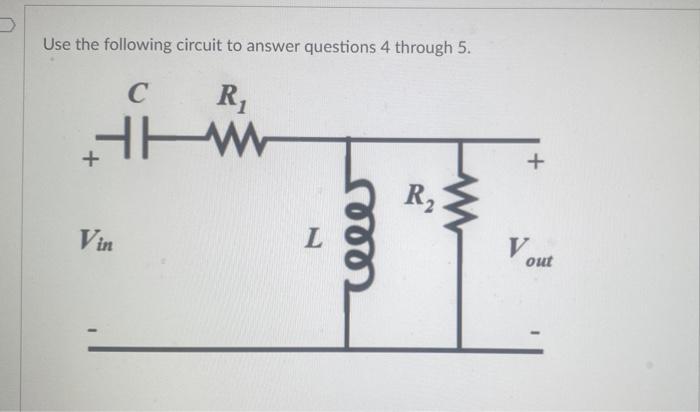 Solved Use the following circuit to answer questions 4 | Chegg.com