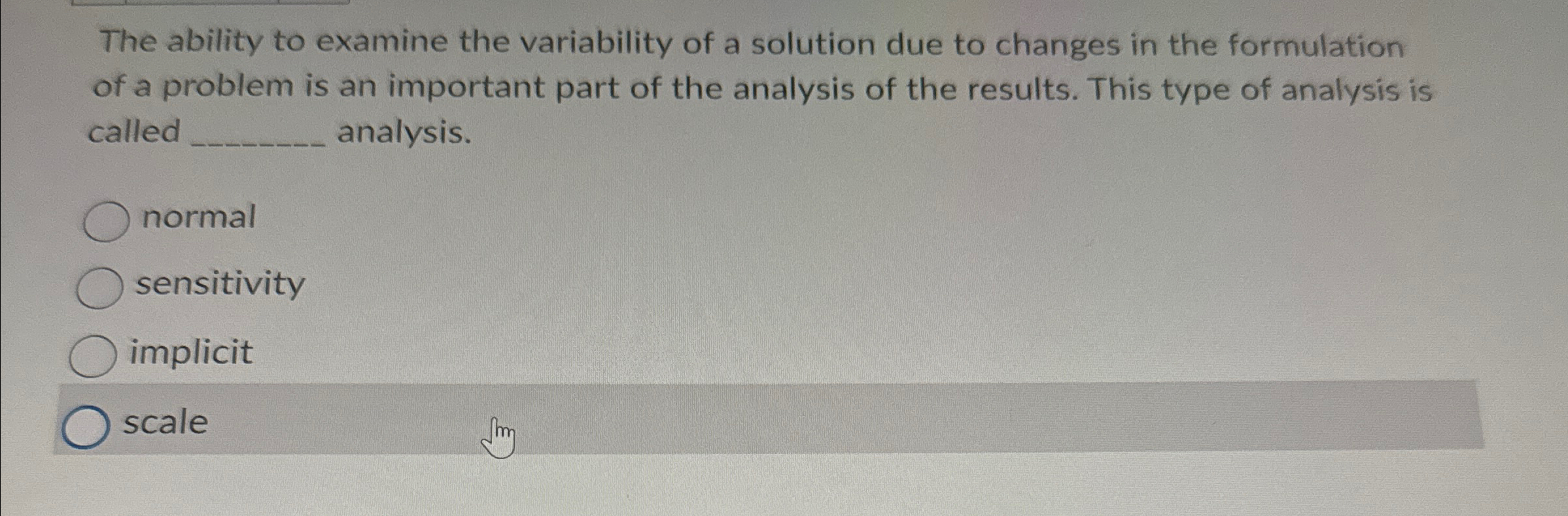 Solved The ability to examine the variability of a solution | Chegg.com
