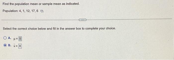 Solved Find the population mean or sample mean as indicated. | Chegg.com