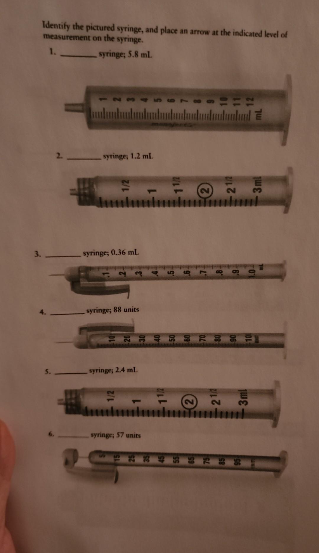 Identify the pictured syringe, and place an arrow at | Chegg.com
