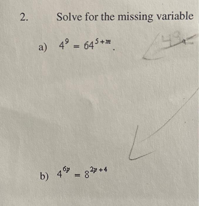 Solved Solve for the missing variable 49=645+m 46p=82p+4 | Chegg.com