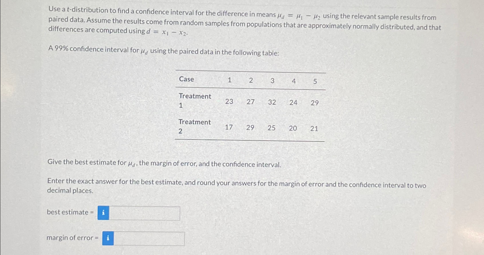 Solved Use a t-distribution to find a confidence interval | Chegg.com