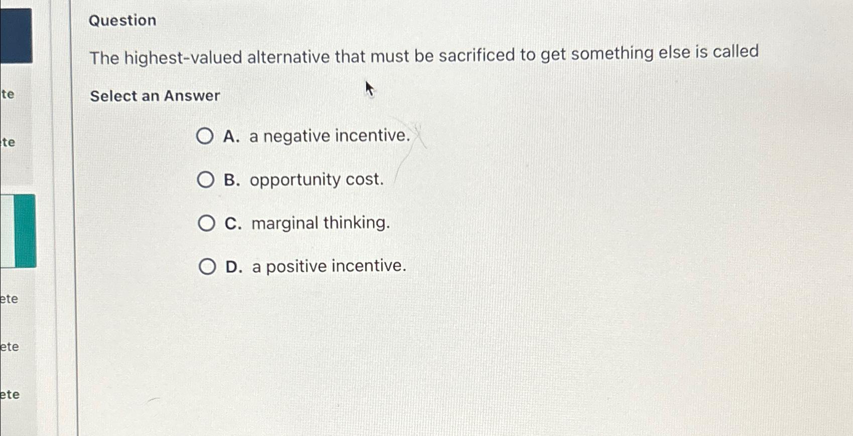 Solved QuestionThe highest-valued alternative that must be | Chegg.com