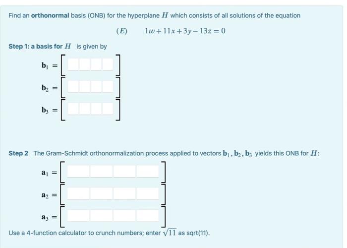 Solved Find an orthonormal basis (ONB) for the hyperplane H | Chegg.com