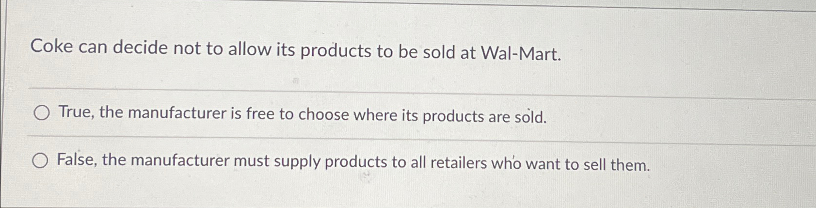 Solved Coke can decide not to allow its products to be sold | Chegg.com