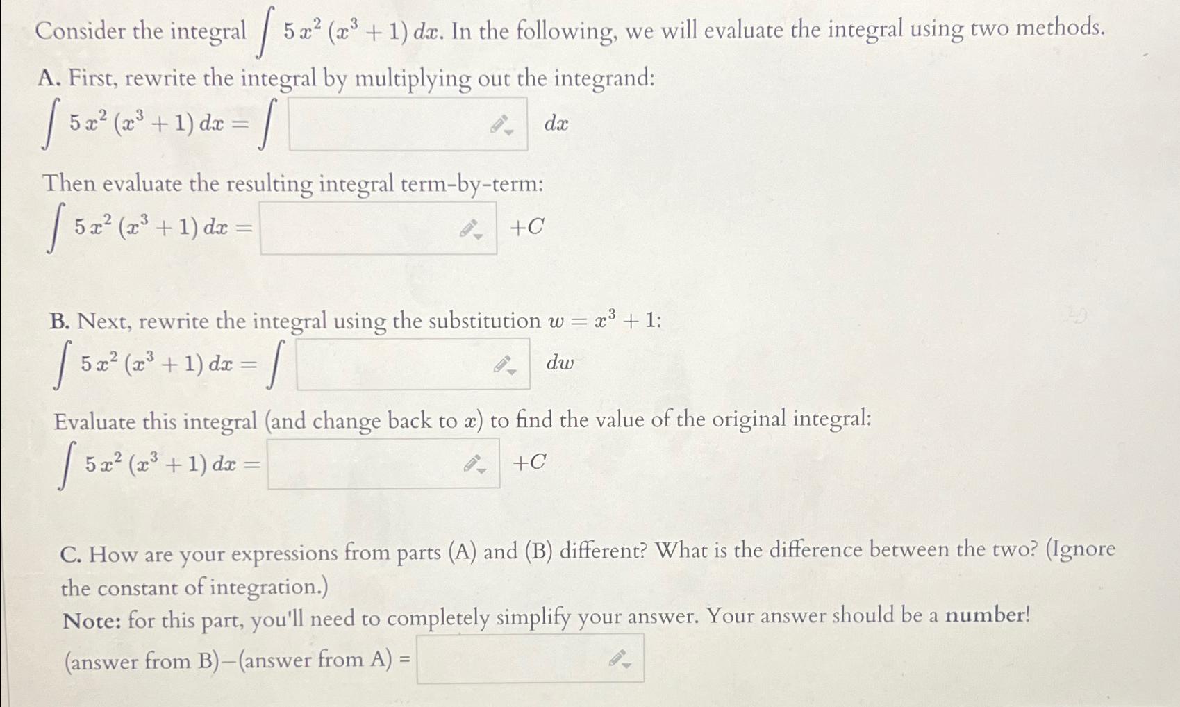 Solved Consider the integral ∫﻿﻿5x2(x3+1)dx. ﻿In the | Chegg.com