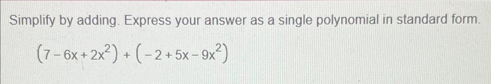 Solved Simplify by adding. Express your answer as a single | Chegg.com